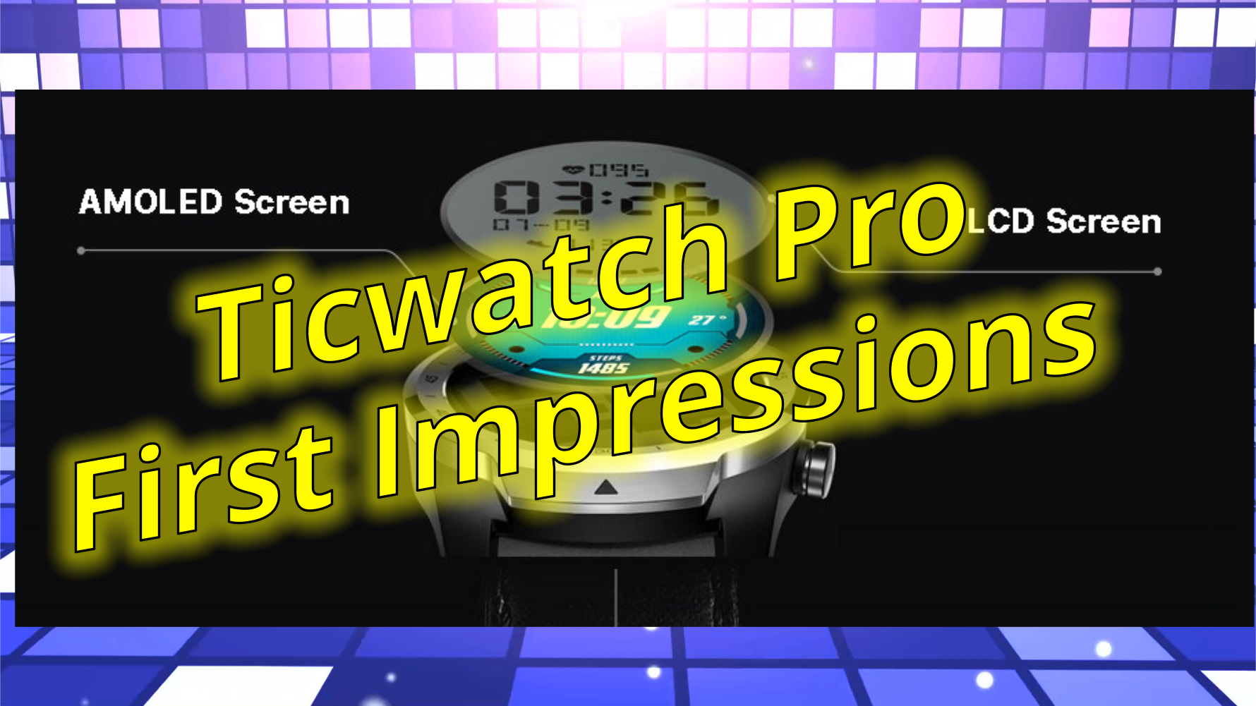 TicWatch Pro First Impressions "-" Tom's Tech Show